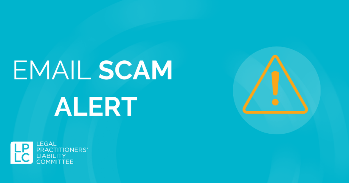 Malware scam targeting… - Legal Practitioners' Liability Committee